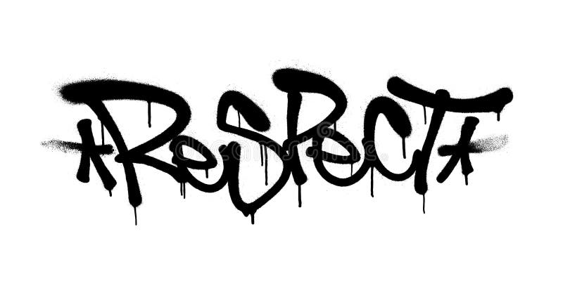 Sprayed Respect Font Graffiti with Overspray in Black Over White ...