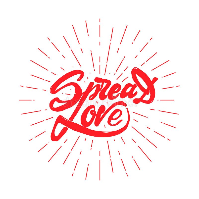 Spread Love - Hand-lettering Text . Handmade Vector Calligraphy for ...