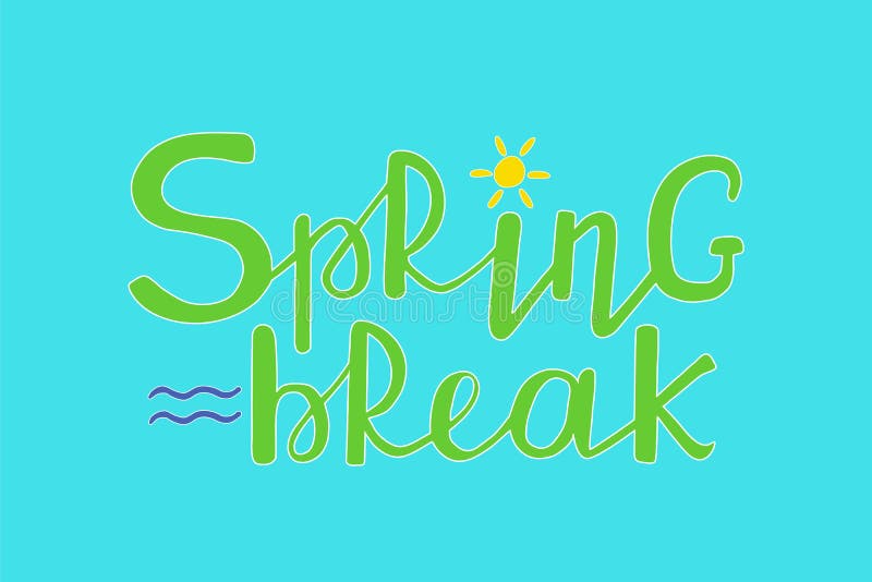 Spring Break. Handwritten Modern Brush Lettering. Hand Drawn Design ...