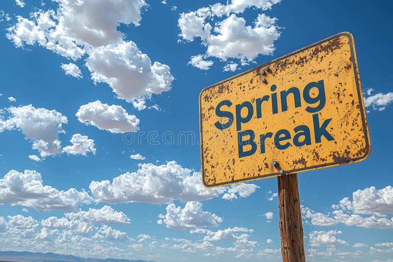 Spring Break Sign Against Blue Sky with Clouds, Inviting Adventure and ...