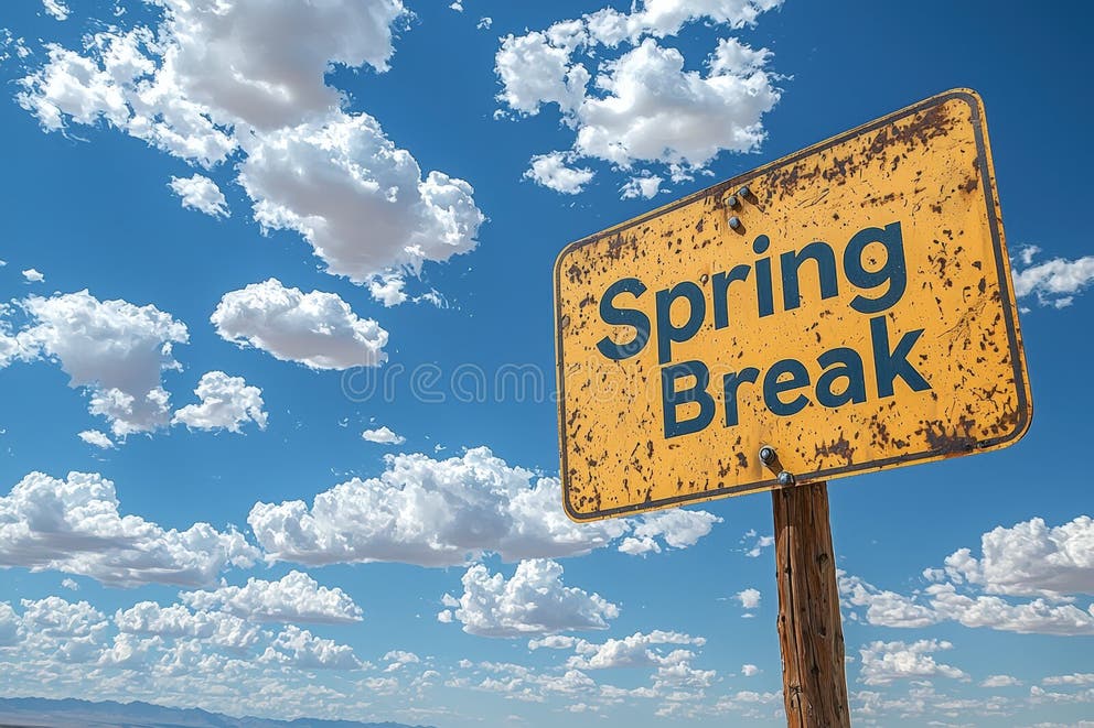 Spring Break Sign Against Blue Sky with Clouds, Inviting Adventure and ...