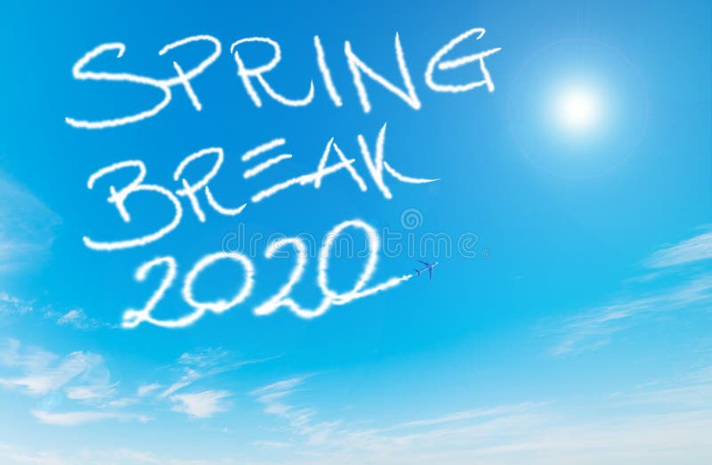 Spring Break 2020 Written by Contrails Stock Photo - Image of text ...