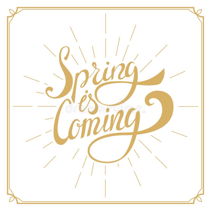 Spring is Coming Goodbye Winter. Hand Drawn Lettering Phrase. Design ...