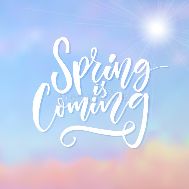 Spring is Coming. Inspirational Caption at Blue Sky Background with Sun ...