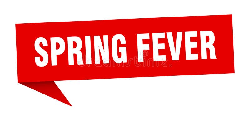 Spring Fever Banner. Spring Fever Speech Bubble Stock Vector ...