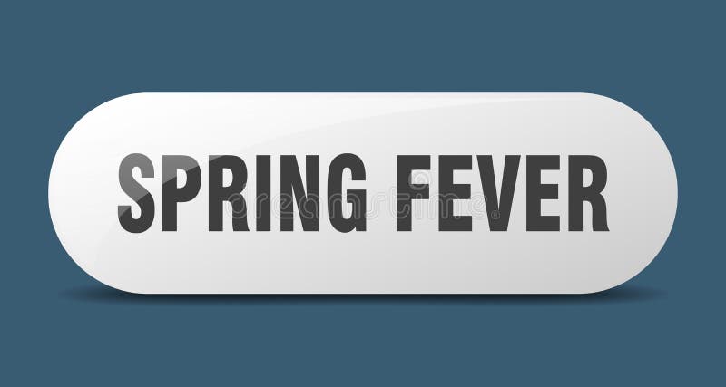 Spring Fever Button. Sticker. Banner. Rounded Glass Sign Stock Vector ...