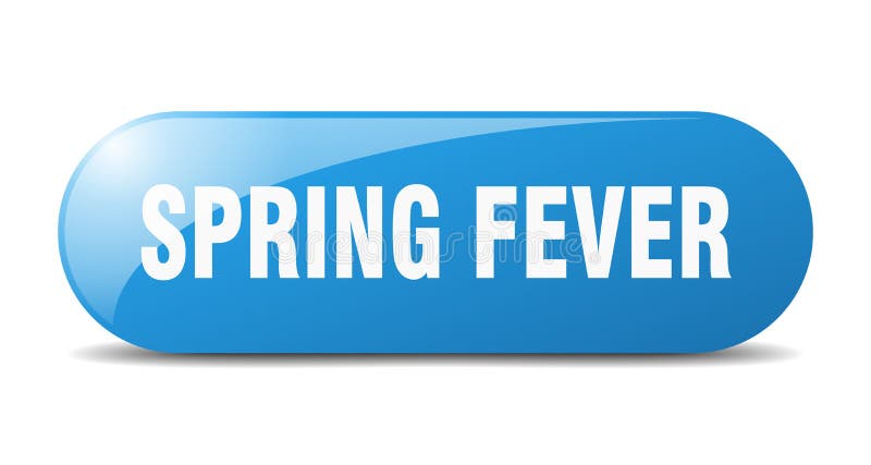 Spring Fever Button. Sticker. Banner. Rounded Glass Sign Stock Vector ...