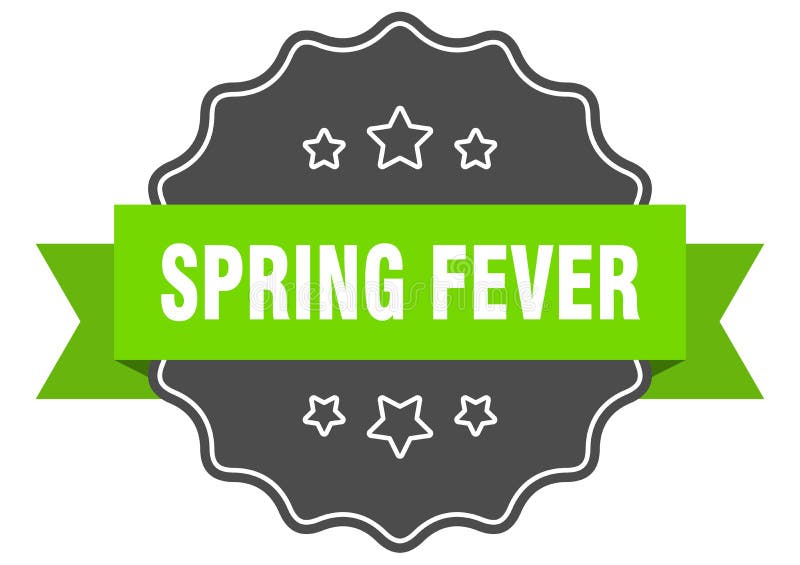 Spring Fever Label. Spring Fever Isolated Seal. Sticker. Sign Stock ...