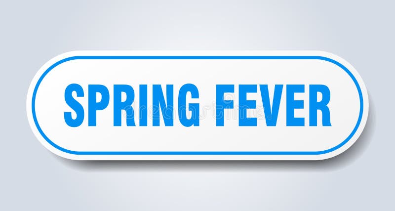 Spring Fever Sign. Rounded Isolated Button. White Sticker Stock Vector ...