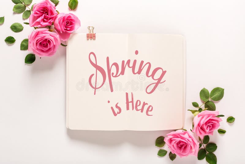 Spring is Here Message with Roses and Leaves Stock Image - Image of ...