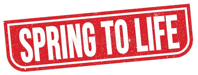 SPRING TO LIFE Text Written on Red Stamp Sign Stock Illustration ...