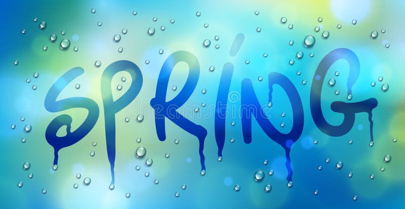 Spring Word Drawn on a Window Over Blurred Background and Water Rain ...