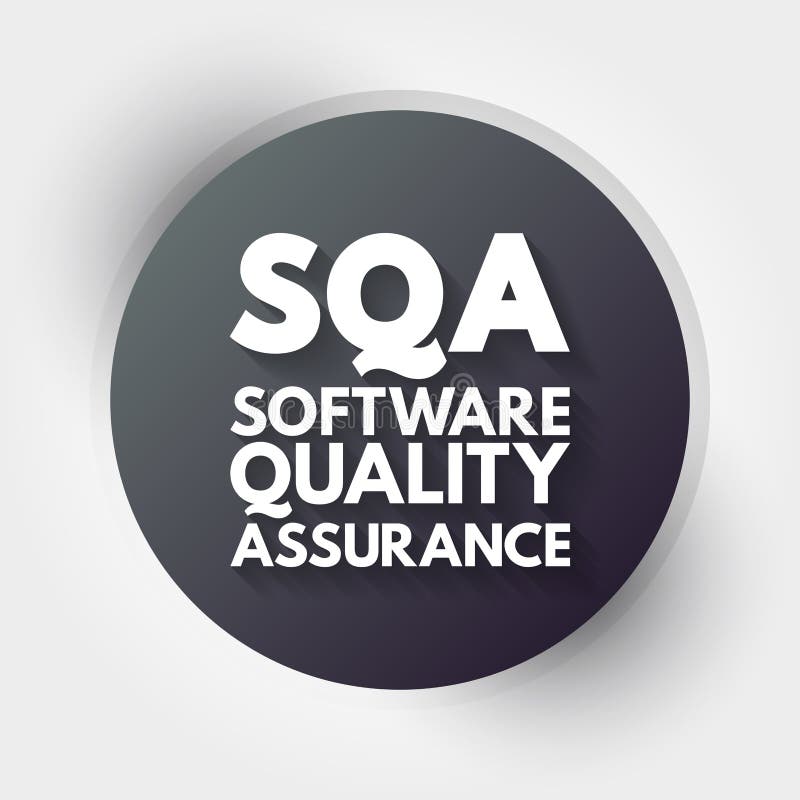 SQA Software Quality Assurance - Practice of Monitoring the Software ...