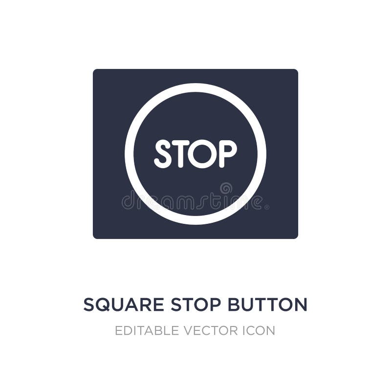 Square Stop Button Icon on White Background. Simple Element ...