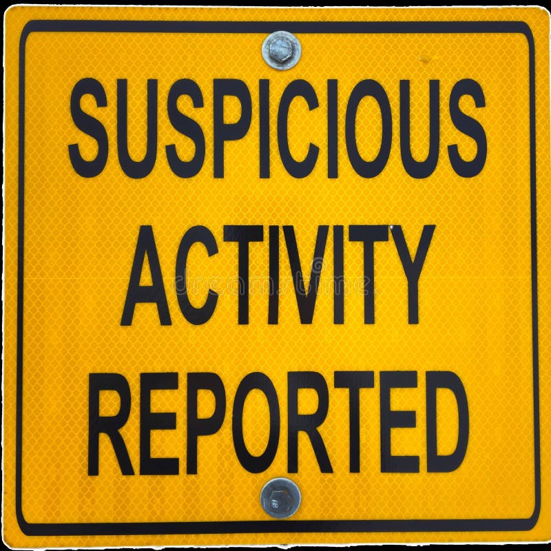 Square Yellow Traffic Sign, Suspicious Activity Will Be Reported. Stock ...