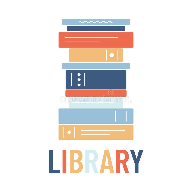 Stack of Books Over the Word Library. Logo for the Library. Lots of ...