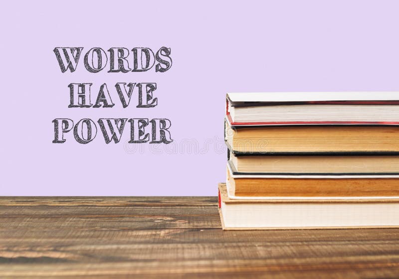 A Stack of Books with the Words Words Have Power Written on Top Stock ...