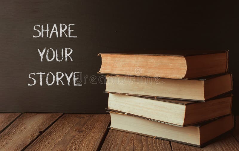 A Stack of Books with the Words Share Your Story Stock Photo - Image of ...