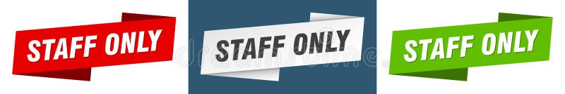 Staff only Banner. Staff only Ribbon Label Sign Set Stock Vector ...