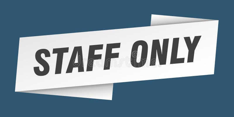 Staff only Banner. Staff only Ribbon Label Sign Set Stock Vector ...