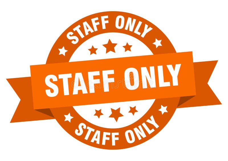 Staff only Round Ribbon Isolated Label. Staff only Sign Stock Vector ...