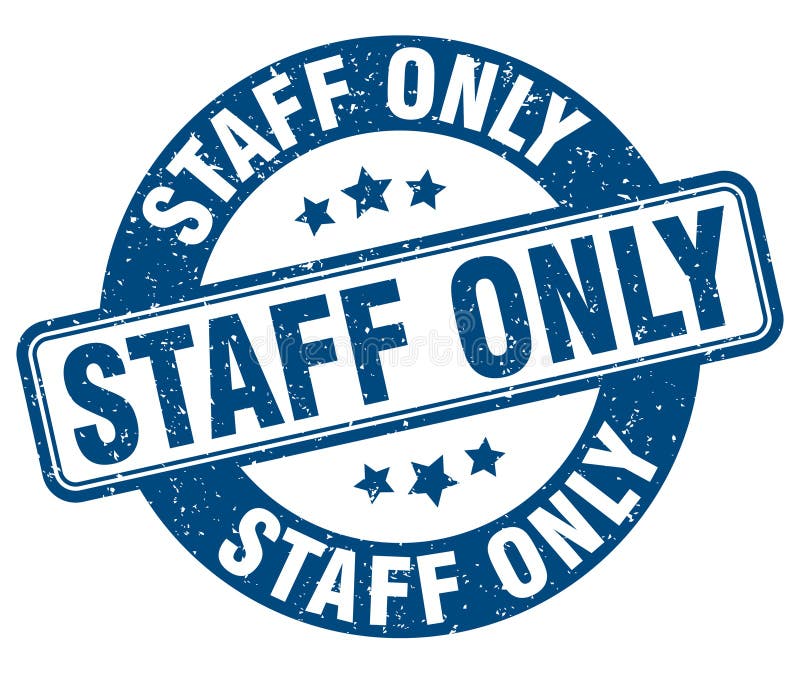 Staff only Stamp. Staff only Label. Round Grunge Sign Stock Vector ...
