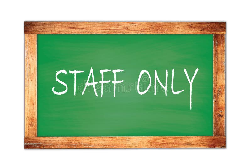 STAFF only Text Written on Green School Board Stock Photo - Image of ...