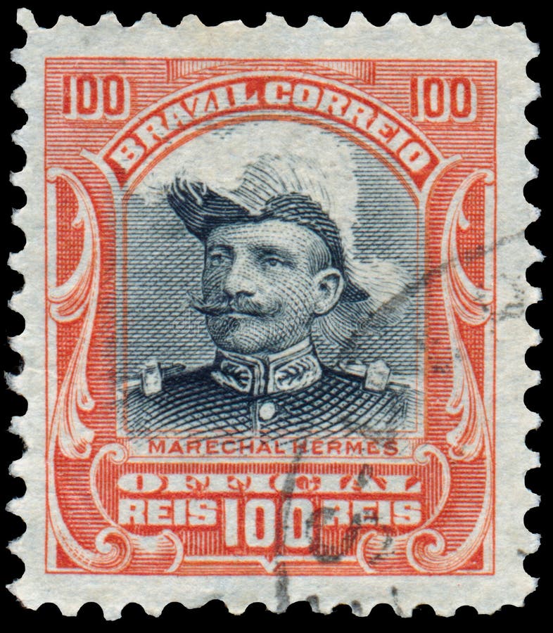 Stamp Printed by Brazil, Shows Marshal Hermes Da Fonseca Editorial ...