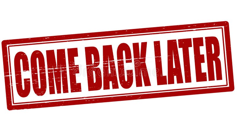 Come back later stock illustration. Illustration of shoulders - 110054282