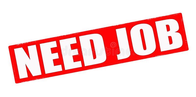 Need job stock illustration. Illustration of work, sign - 109042446