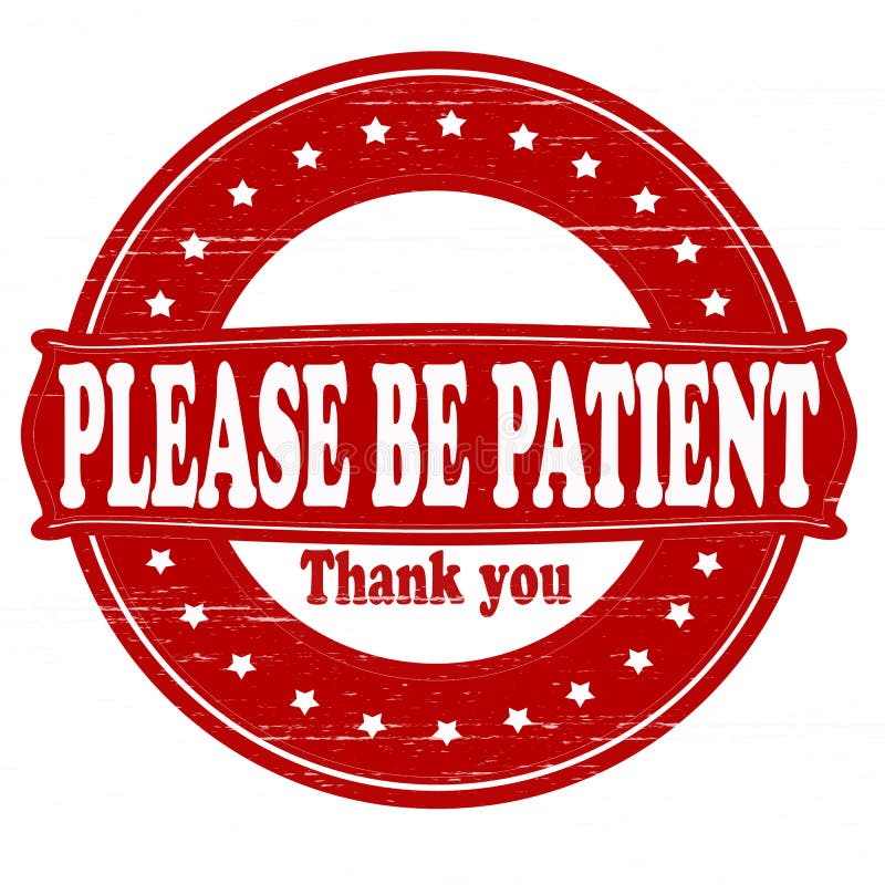Please Be Patient stock illustration. Illustration of symbol - 28246802