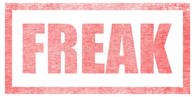 Stamp On A White Background, Isolated. Lettering Or Text: FREAK Stock ...