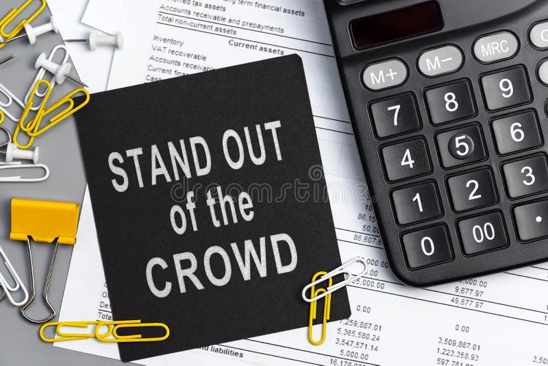 Stand Out of the Crowd - Concept of Text on Sticky Note. Work and Study ... Stand Out of the Crowd - Concept of Text on Sticky Note. Work and Study ...