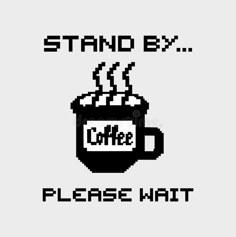 Stand by, Please Wait Message Stock Illustration - Illustration of ...