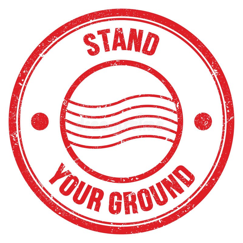 STAND YOUR GROUND Text on Red Round Postal Stamp Sign Stock ...