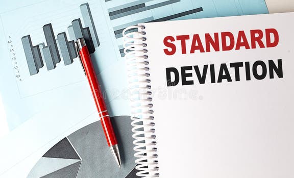 STANDARD DEVIATION Text on a Notebook with Pen on a Chart Background Stock Image - Image of ...