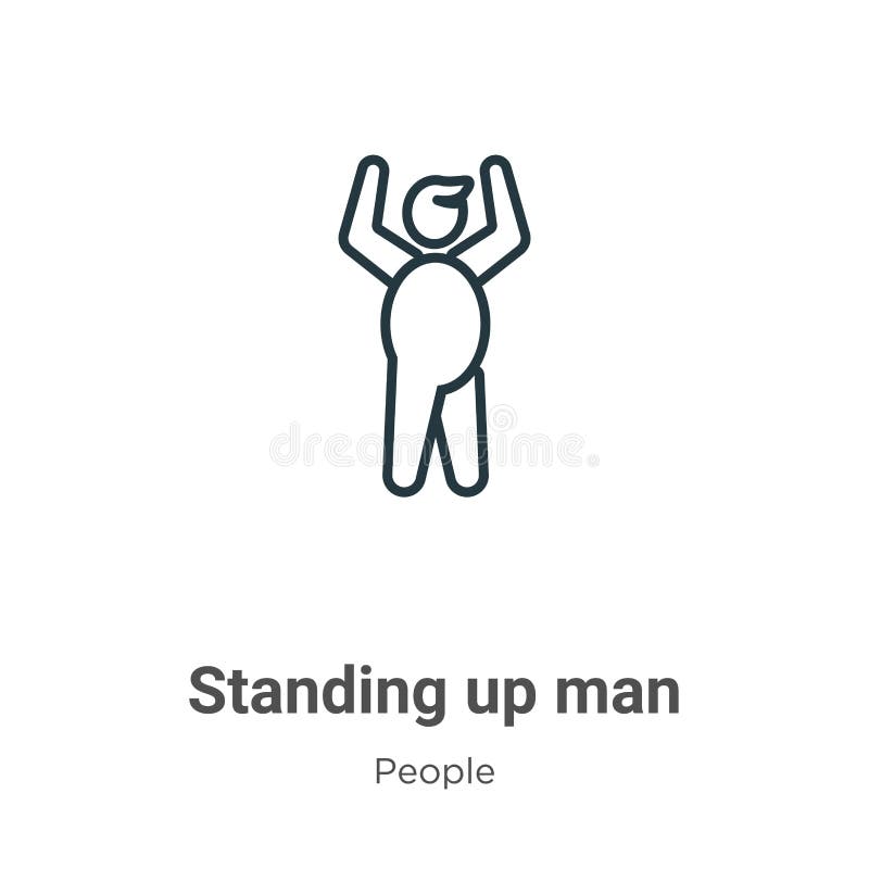 Standing Up Man Outline Vector Icon. Thin Line Black Standing Up Man ...