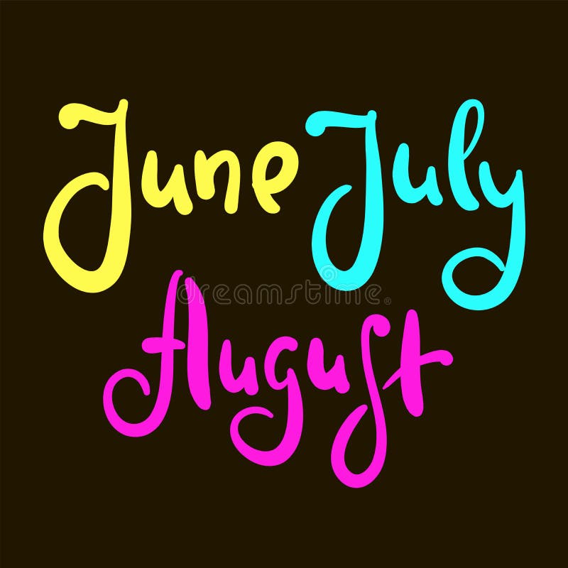 June July August - Inspire Motivational Quote. Stock Vector ...