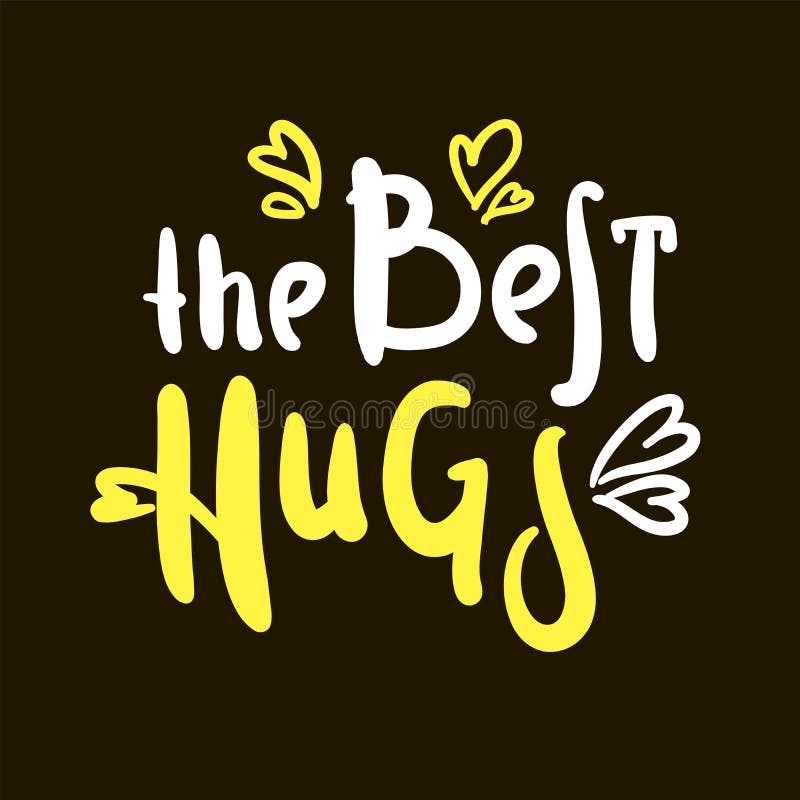 The Best Hugs - Inspire Motivational Quote. Hand Drawn Stock Vector ...