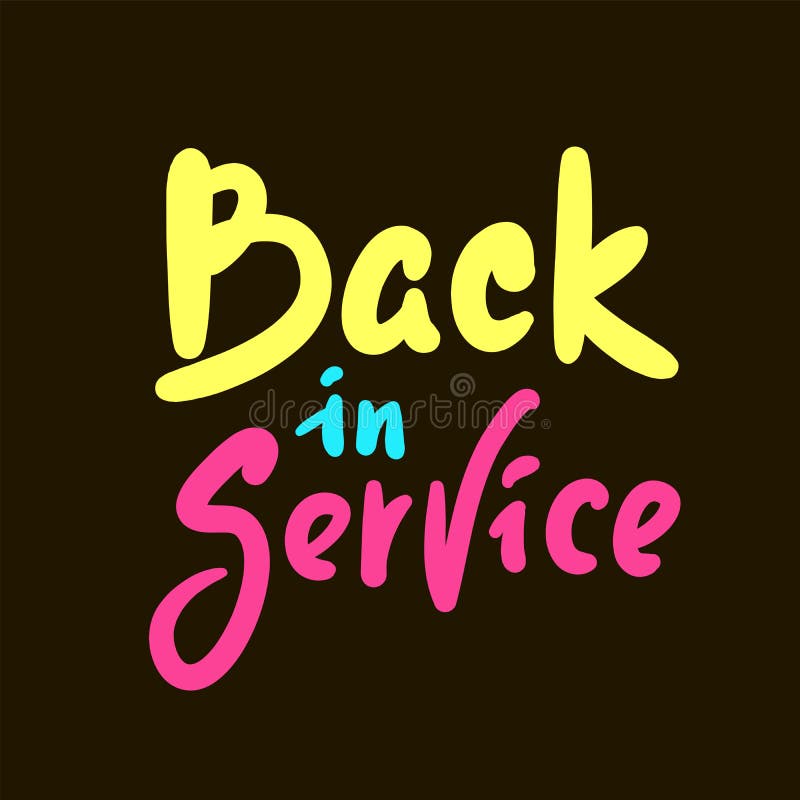 Back in Service - Inspire Motivational Quote. Youth Slang Stock Vector ...