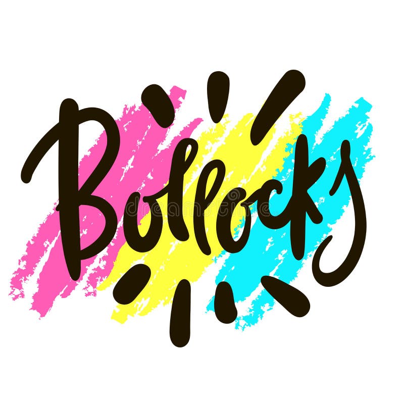 Bollocks - Inspire Motivational Quote. Youth Slang Stock Vector ...