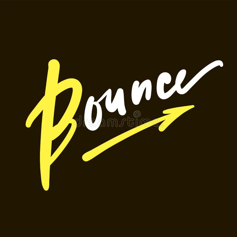 Bounce - Simple Funny Inspire Motivational Quote. Stock Vector ...
