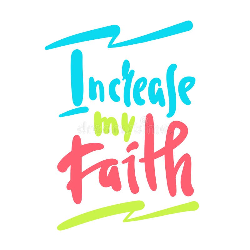 Increase My Faith - Inspire Motivational Religious Quote Stock Vector ...