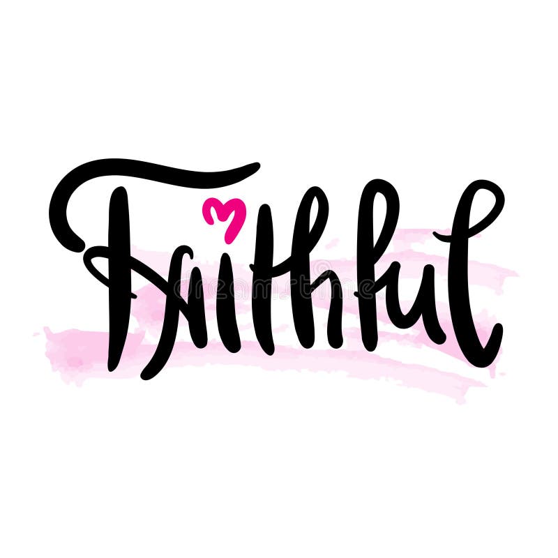 Faithful - Inspire Motivational Religious Quote. Hand Drawn Beautiful ...