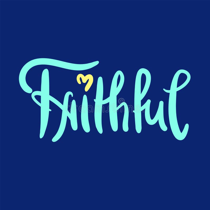 Faithful - Inspire Motivational Religious Quote. Hand Drawn Beautiful ...