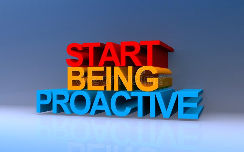 Start Being Proactive on Blue Stock Illustration - Illustration of ...