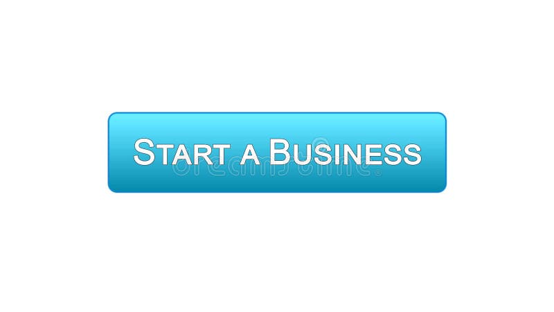 Start a Business Web Interface Button Blue Color, Development Plan ...