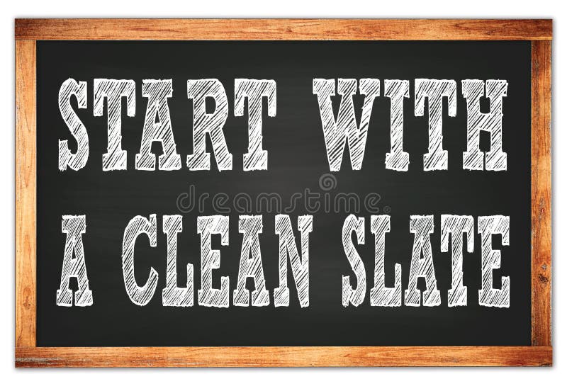 START with a CLEAN SLATE Words on Black Wooden Frame School Blackboard ...