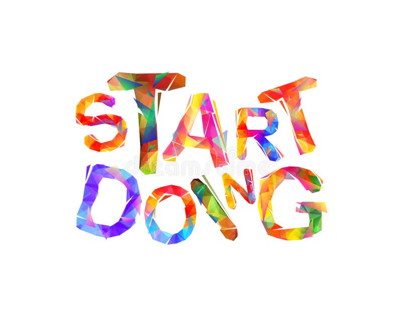 Start Doing. Motivation Inscription of Triangular Letters Stock Vector ...