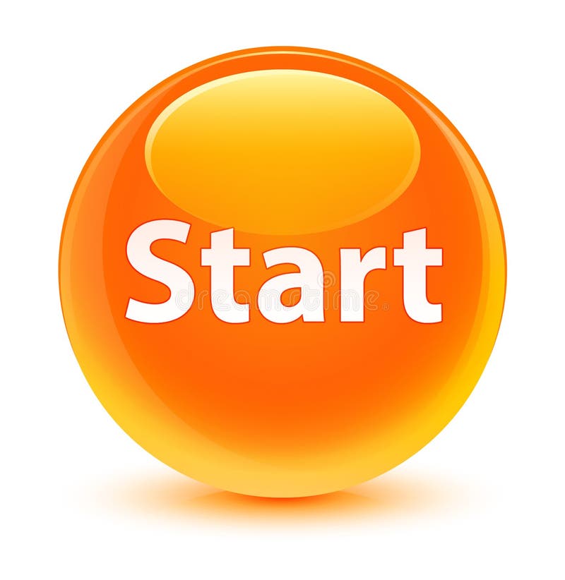 Start Glassy Orange Round Button Stock Illustration - Illustration of ...